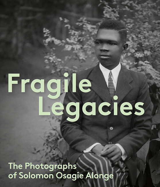 Fragile Legacies: The Photographs of Solomon Osagie Alonge by Amy J ...