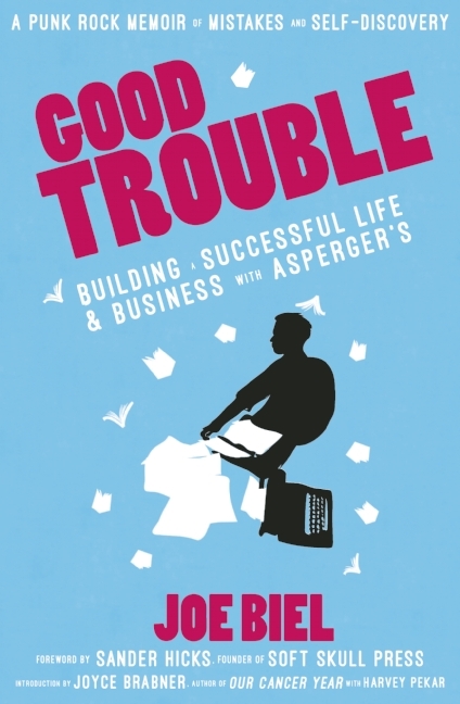 Good Trouble: Building a Successful Life and Business with Autism by ...