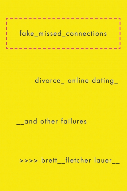 Fake Missed Connections by Brett Fletcher Lauer | Goodreads