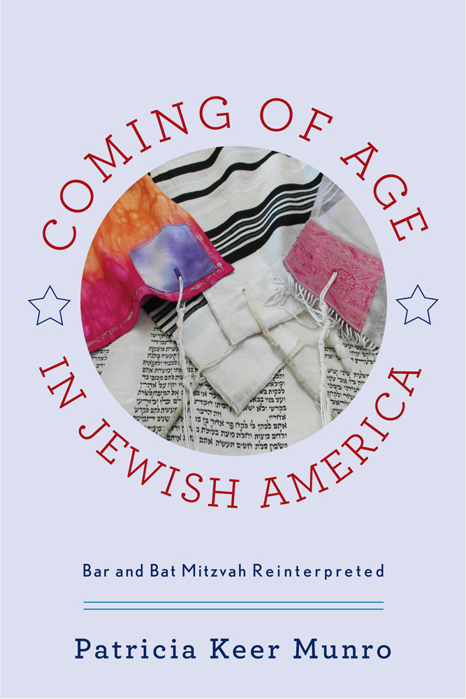 Coming of Age in Jewish America: Bar and Bat Mitzvah Reinterpreted by ...
