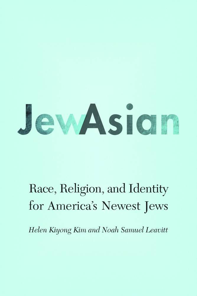 JewAsian: Race, Religion, and Identity for America's Newest Jews by ...