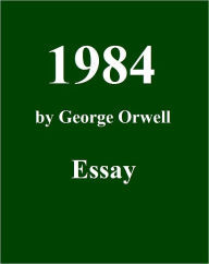 1984, by George Orwell Essay by Elliott | Goodreads