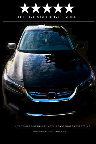 The 5 STAR RIDE SHARE DRIVER GUIDE: How To Make More Money With Uber ...