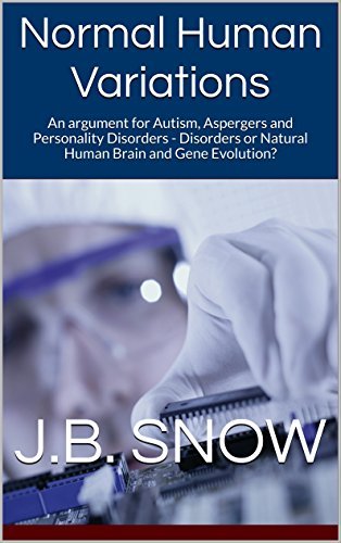 Normal Human Variations: An argument for Autism, Aspergers and ...