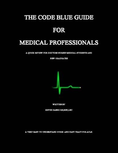 The Code Blue Guide For Medical Professionals by Kevin Cassio | Goodreads
