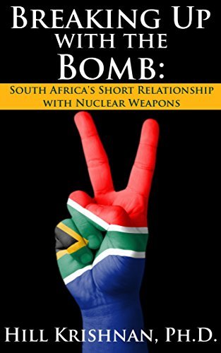 Breaking Up with the Bomb: South Africa's Short Relationship with ...