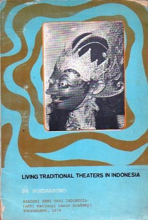 Living Traditional Theaters in Indonesia by R.M. Soedarsono | Goodreads