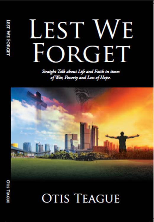 Lest We Forget: Straight Talk about Life and Faith in times of War ...