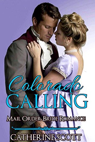 Colorado Calling by Catherine Scott | Goodreads