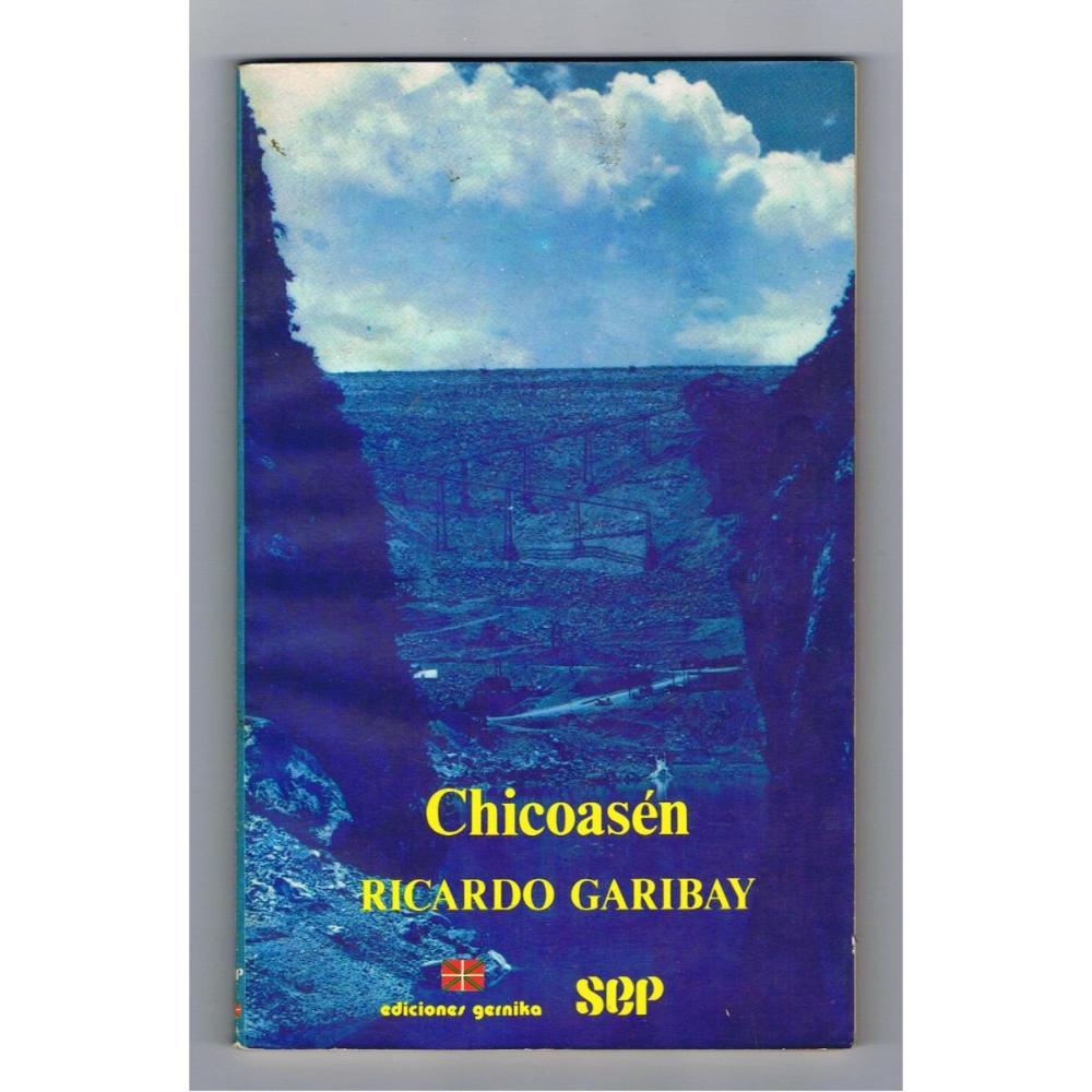 Chicoasén by Ricardo Garibay | Goodreads