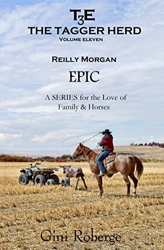 The Tagger Herd: Epic: Reilly Morgan by Gini Roberge | Goodreads