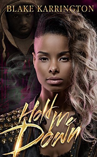 Hold Me Down by Blake Karrington | Goodreads