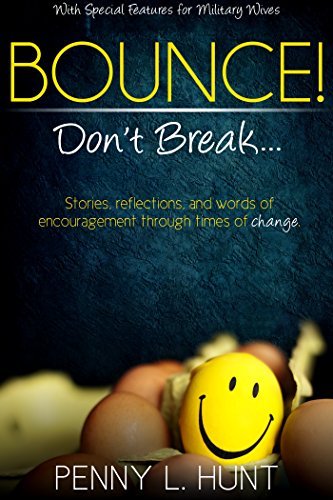 Bounce, Don't Break: Bounce Back from Setbacks by Penny Hunt | Goodreads