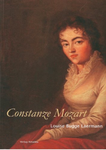 Constanze Mozart (Frauen um Mozart 1) by Louise Bugge Laermann | Goodreads