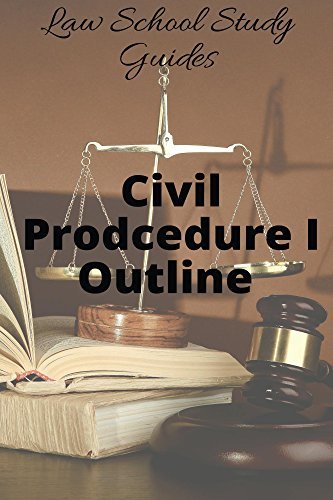 Law School Study Guides: Civil Procedure I Outline by Legal Success ...