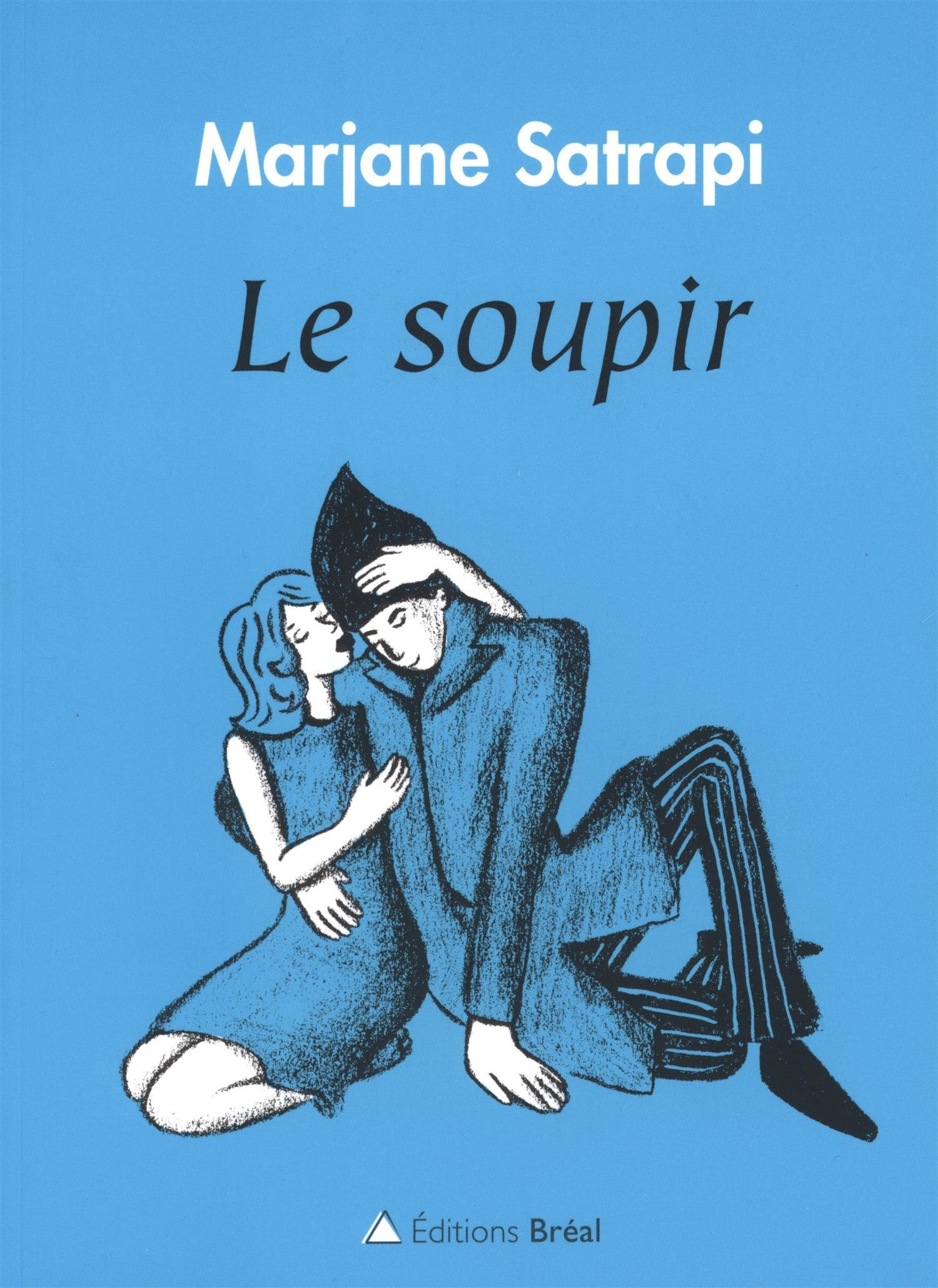 Le soupir (French Edition) by Marjane Satrapi | Goodreads