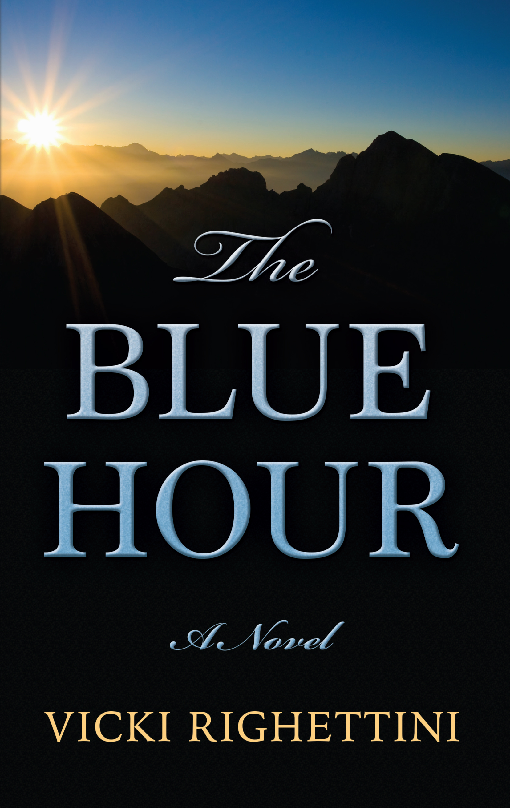 The Blue Hour: A Novel by Vicki Righettini | Goodreads