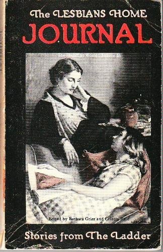 The Lesbians Home Journal: Stories from The Ladder by Barbara Grier ...
