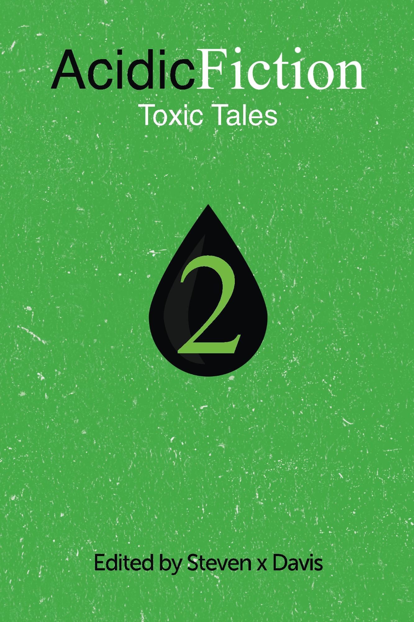Toxic Tales (Acidic Fiction #2) by Steven x Davis | Goodreads