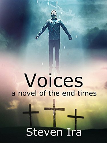 Voices: A Novel of the End Times (Daniel Goldman, #1) by Steven Ira ...