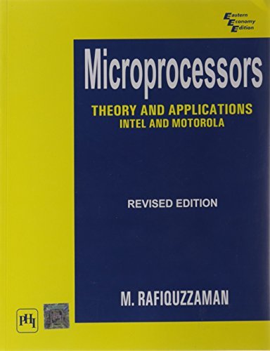 MICROPROCESSORS THEORY AND APPLICATIONS (INTEL AND MOTOROLA), REV. ED ...