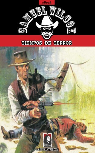 Tiempos de terror (Colección Oeste) by Samuel Wilcox | Goodreads