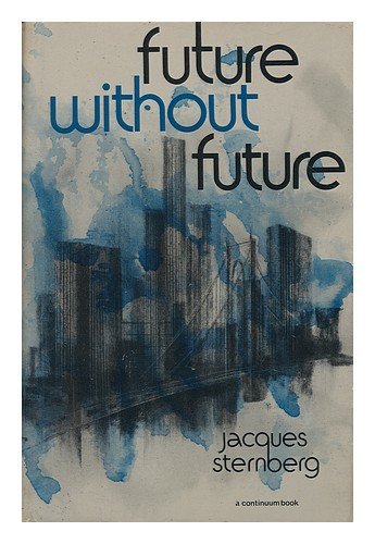 Future Without Future by Jacques Sternberg | Goodreads