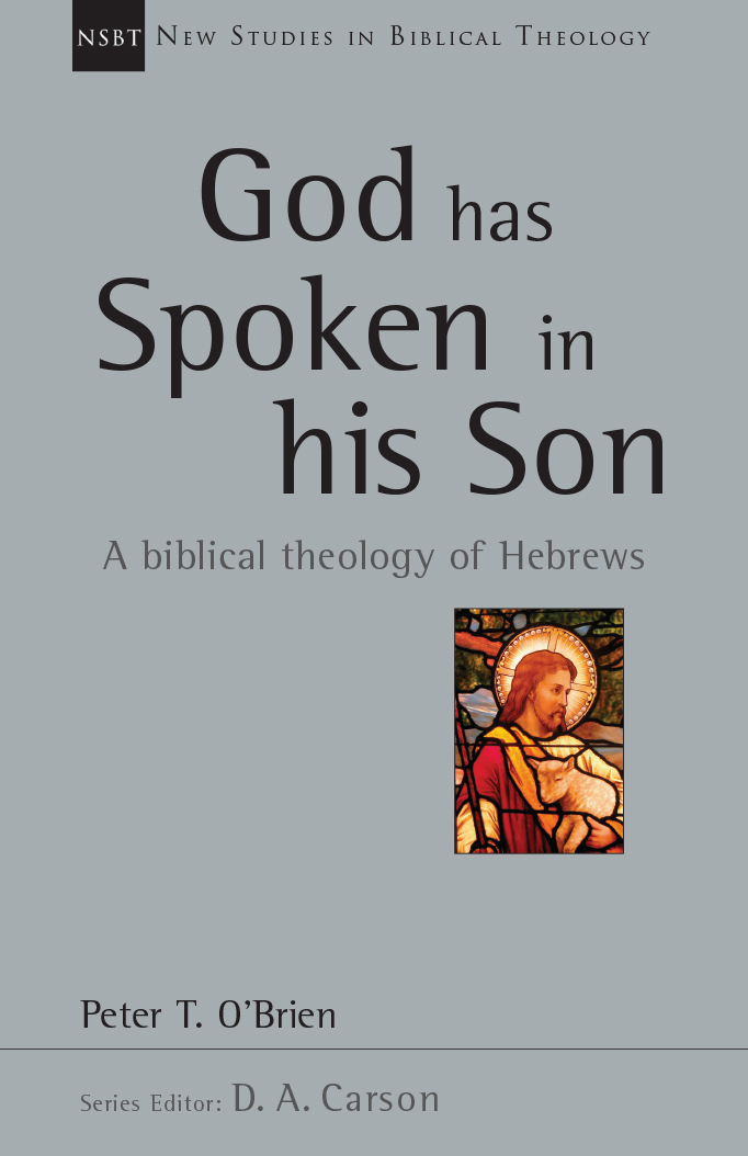 God Has Spoken in His Son by Peter T. O'Brien | Goodreads