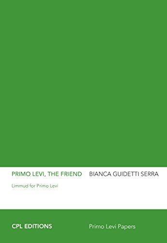 Primo Levi, the Friend: Limmud for Primo Levi by Bianca Guidetti Serra ...