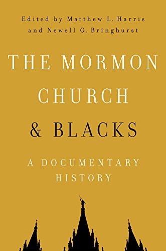 The Mormon Church and Blacks: A Documentary History by Newell G ...