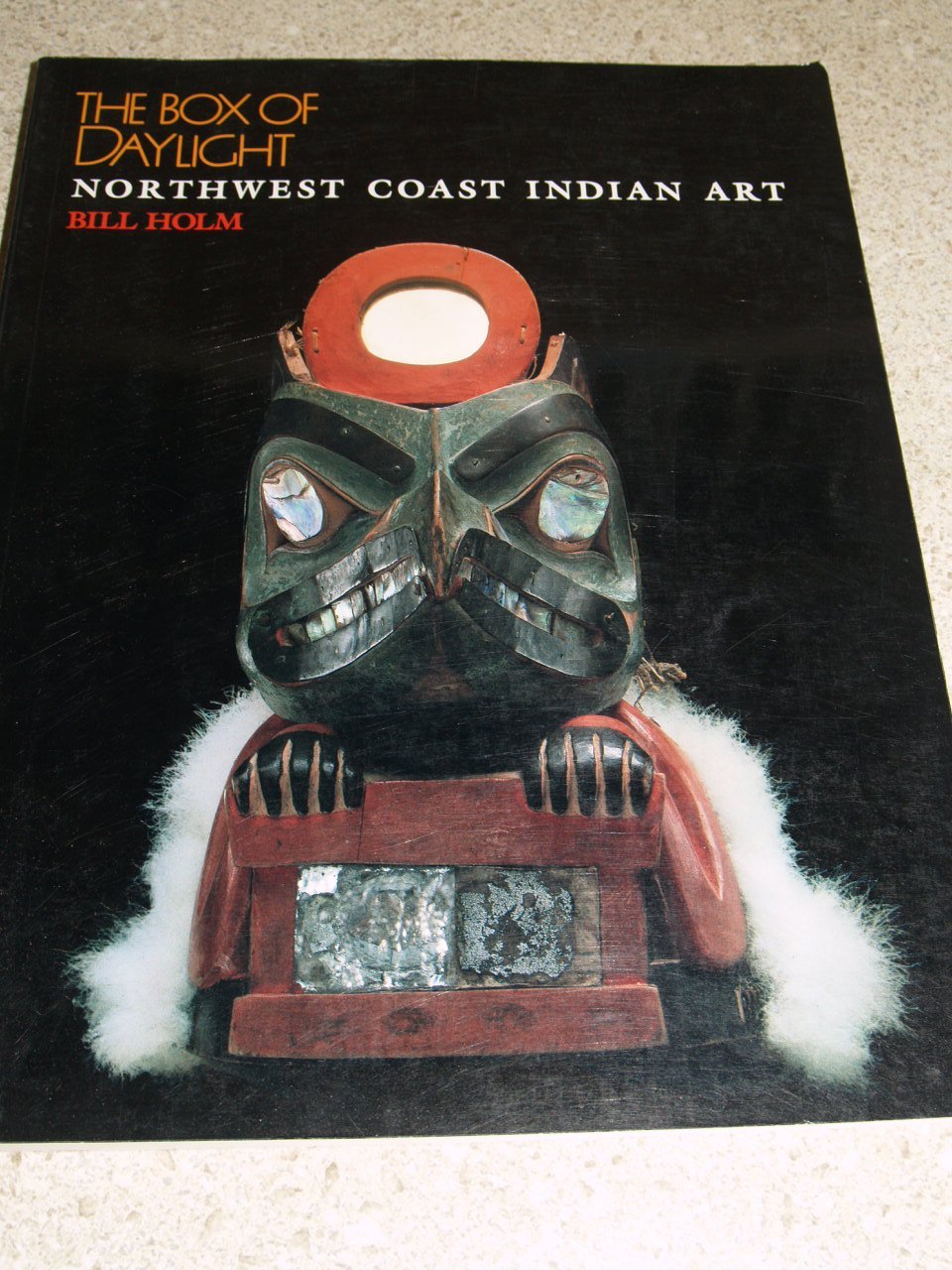 The box of daylight: Northwest coast Indian art by Bill Holm | Goodreads