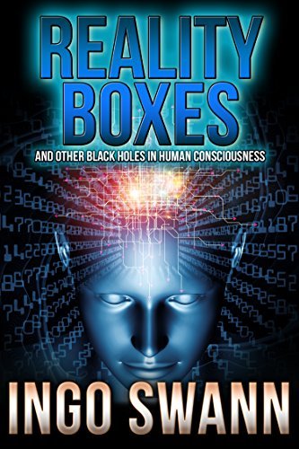 Reality Boxes and Other Black Holes in Human Consciousness by Ingo ...