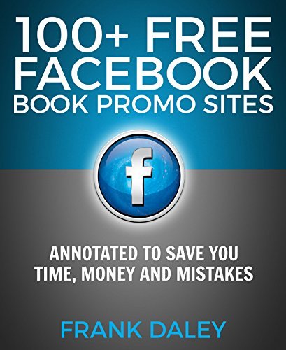 200+ Free Facebook Book Promo Sites: Annotated to save you time, money ...