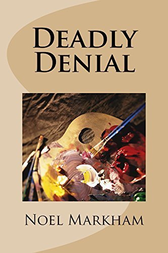 Deadly Denial by Noel Markham | Goodreads