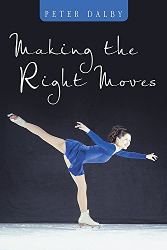 Making the Right Moves by Peter Dalby | Goodreads