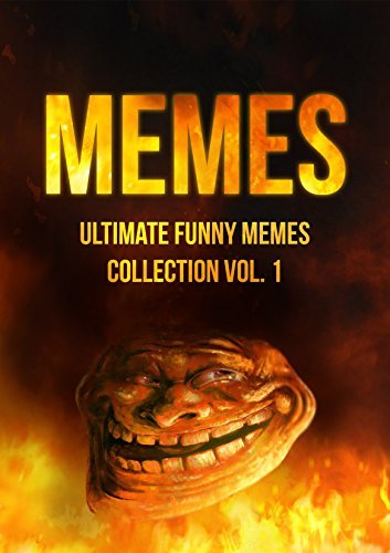 Memes: Ultimate Funny Memes Collection Vol. 1 by Josh Smith | Goodreads