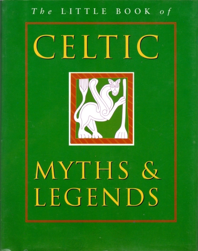The Little Book of Celtic Myths and Legends by Ken Taylor | Goodreads