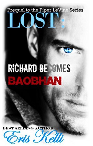 Lost: Richard Becomes Baobhan: Short Story Prequel to the Piper LeVine ...