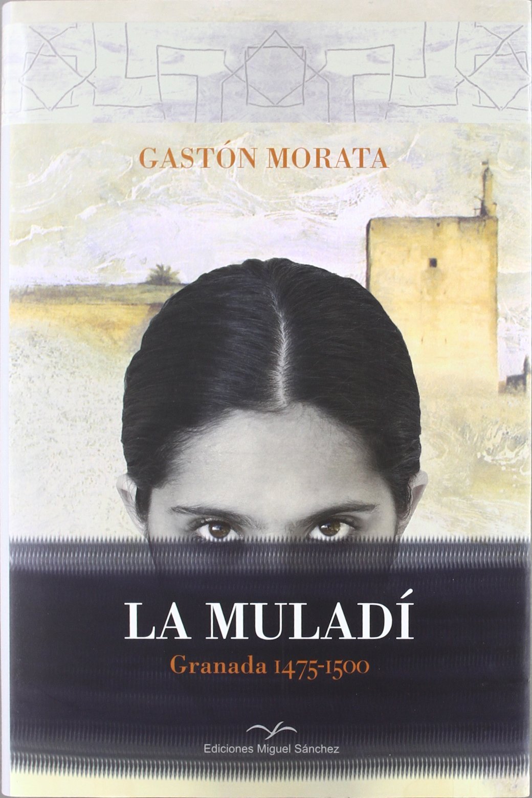 La muladí by José Luis Gastón Morata | Goodreads