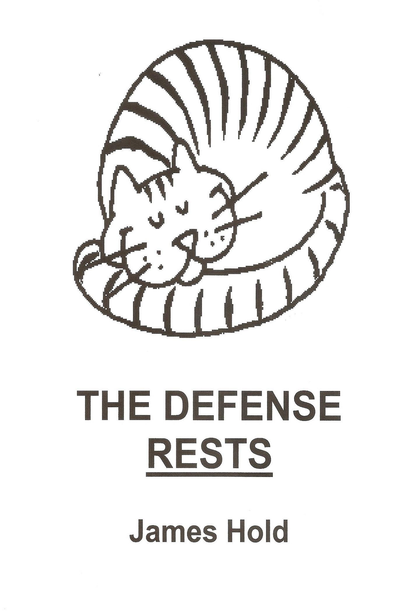 The Defense Rests by James Hold | Goodreads