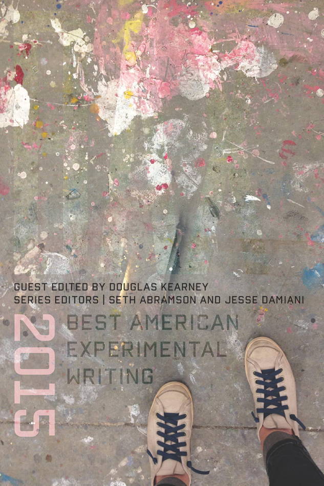 BAX 2015: Best American Experimental Writing by Douglas Kearney | Goodreads