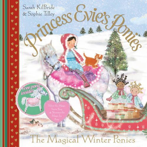 The Magical Winter Ponies (Princess Evie's Ponies) by Sarah KilBride ...