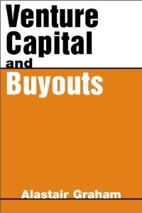 Venture Capital & Buyouts by Alastair Graham | Goodreads