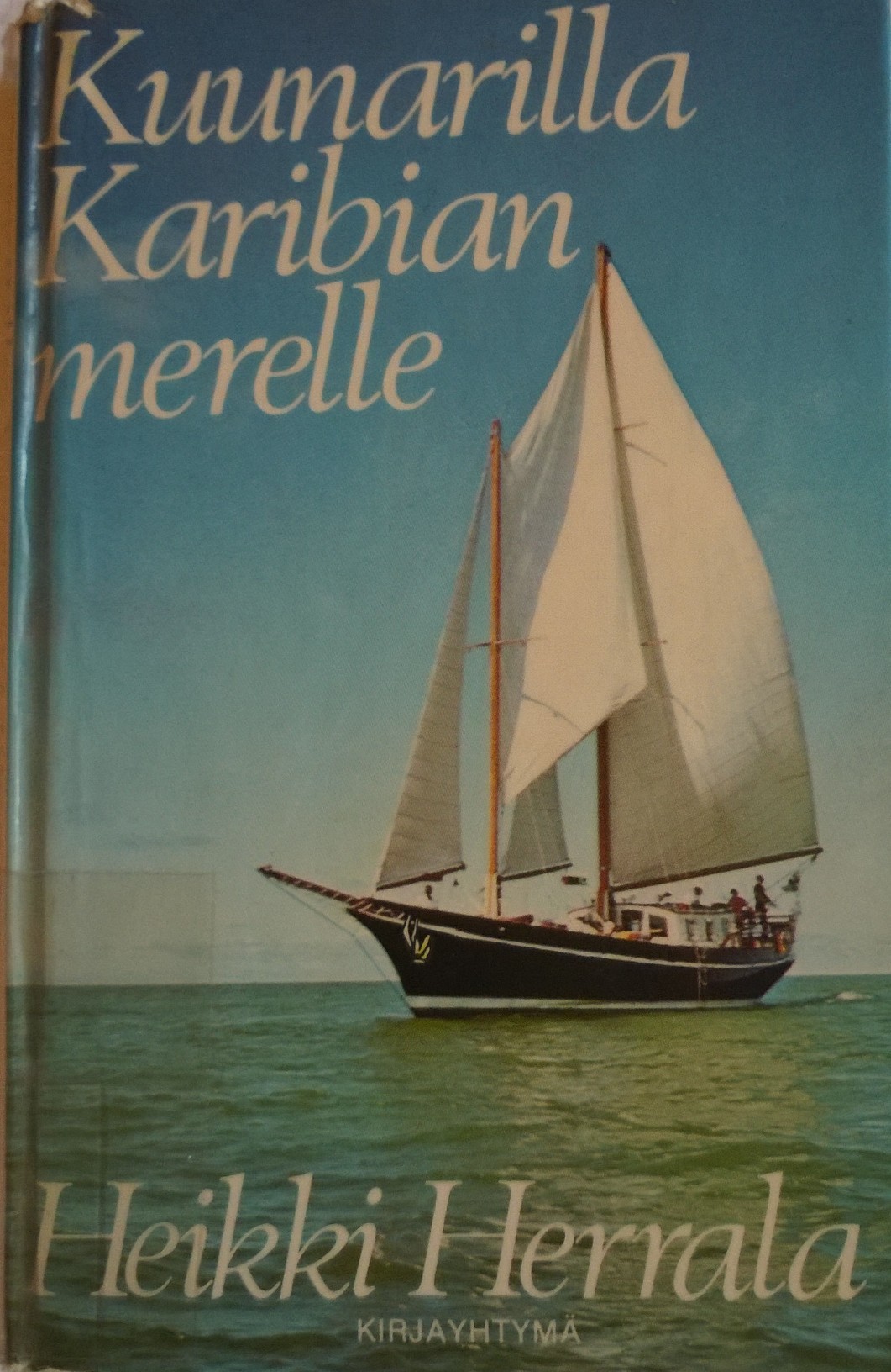 Kuunarilla Karibian merelle by Heikki Herrala | Goodreads