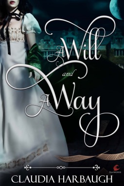 A Will and a Way by Claudia Harbaugh | Goodreads