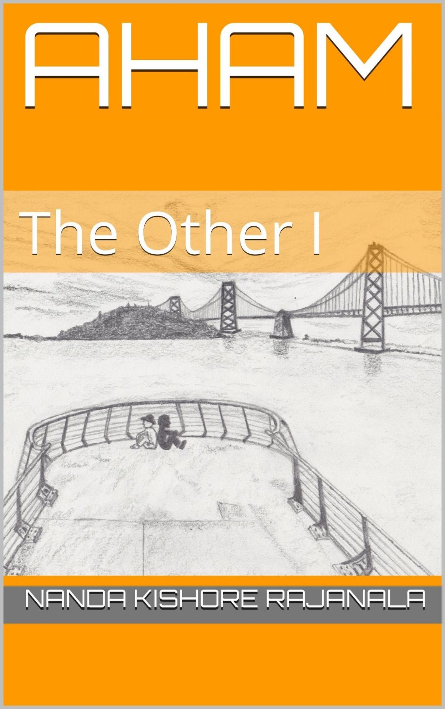 Aham: The Other I by Nanda Kishore Rajanala | Goodreads