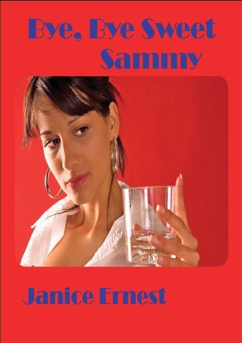 Bye, Bye, Sweet Sammy by Janice Ernest | Goodreads