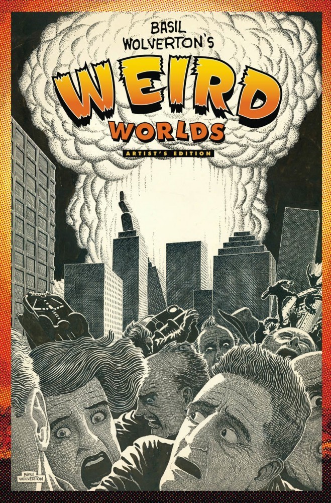 Basil Wolverton's Weird Worlds - Artists Edition HC by Basil Wolverton ...