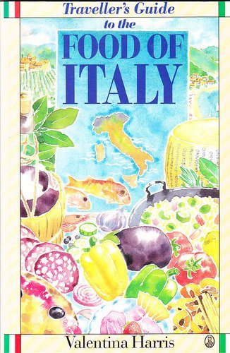 Traveller's Guide to the Food of Italy by Valentina Harris | Goodreads