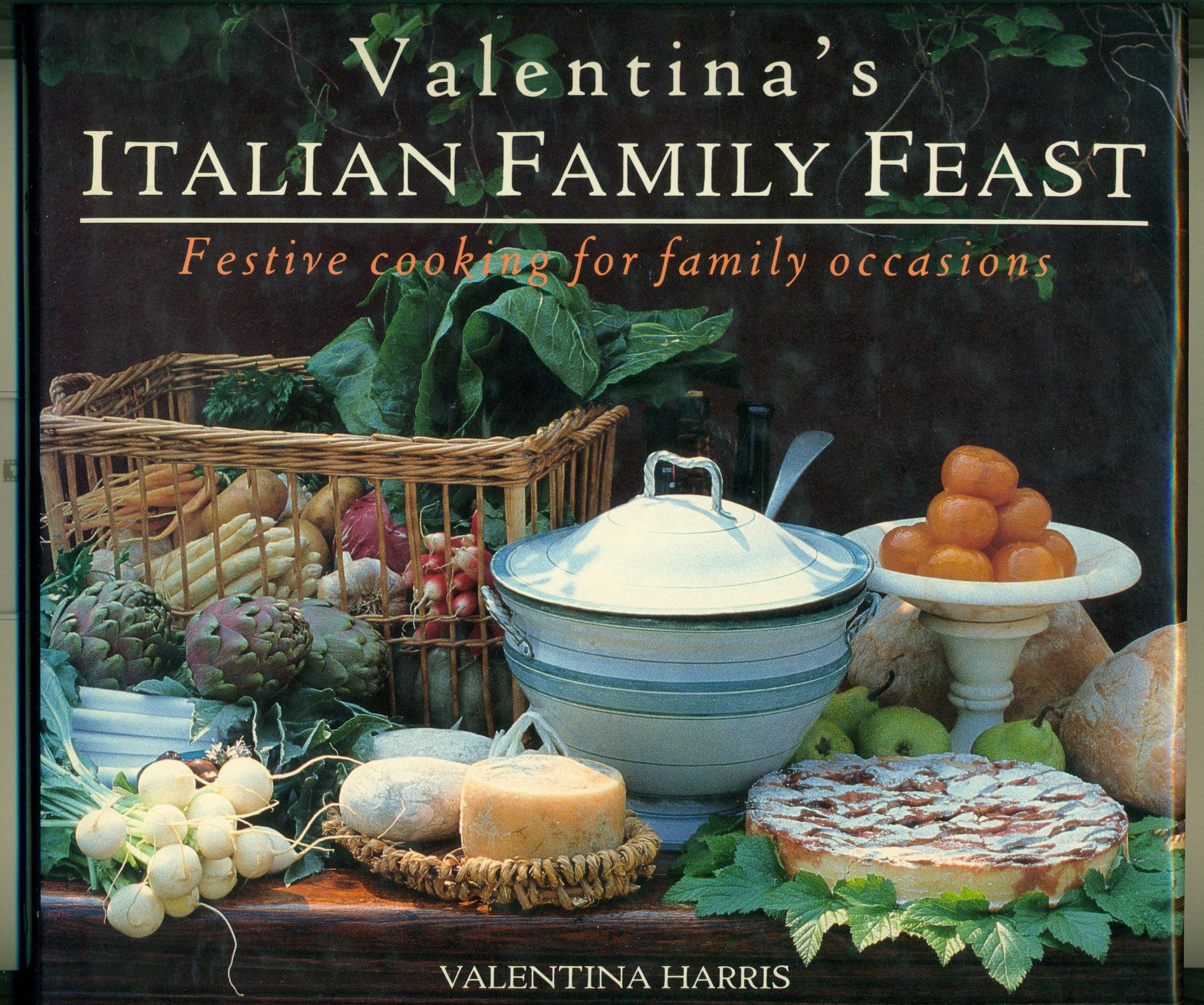 Valentina's Italian Family Feast by Valentina Harris | Goodreads